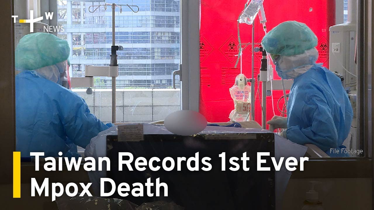 Taiwan Records 1st Ever Mpox Death | TaiwanPlus News - YouTube