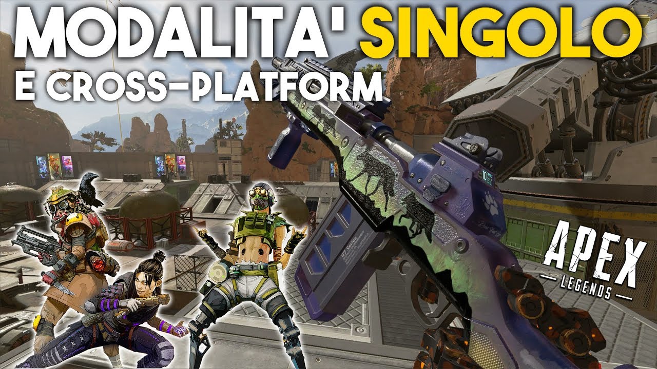 Modalità Singolo e Cross-Platform- Apex Legends - YouTube