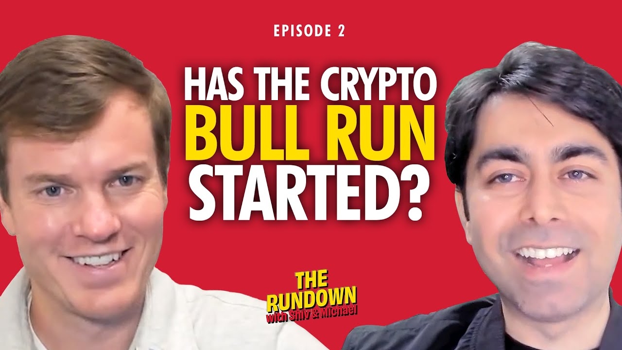 Has The Crypto Bull Run Started? | The Rundown With Shiv Mehta And ...