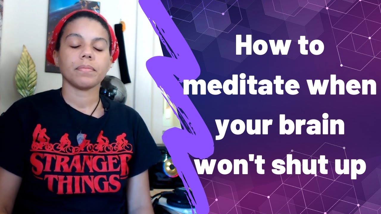 How to Meditate when your brain is loud - YouTube