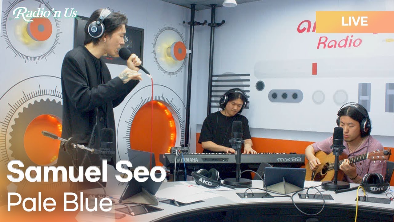 Samuel Seo (서사무엘) - Pale Blue (청) | K-Pop Live Session | Radio’n Us ...