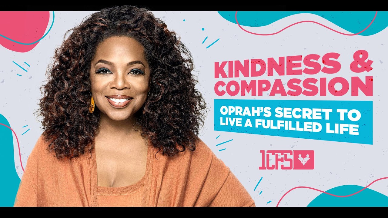 Kindness & Compassion: Oprah’s Secret To Live A Fulfilled Life - YouTube