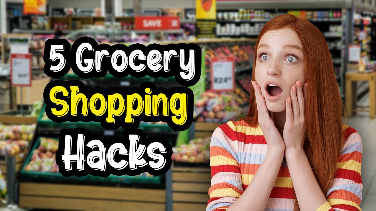 5 Grocery Shopping Hacks That Will Save You Money & Time - YouTube