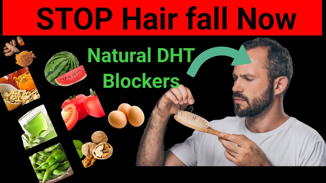 How to block DHT and regrow hair naturally|Foods that block DHT ...