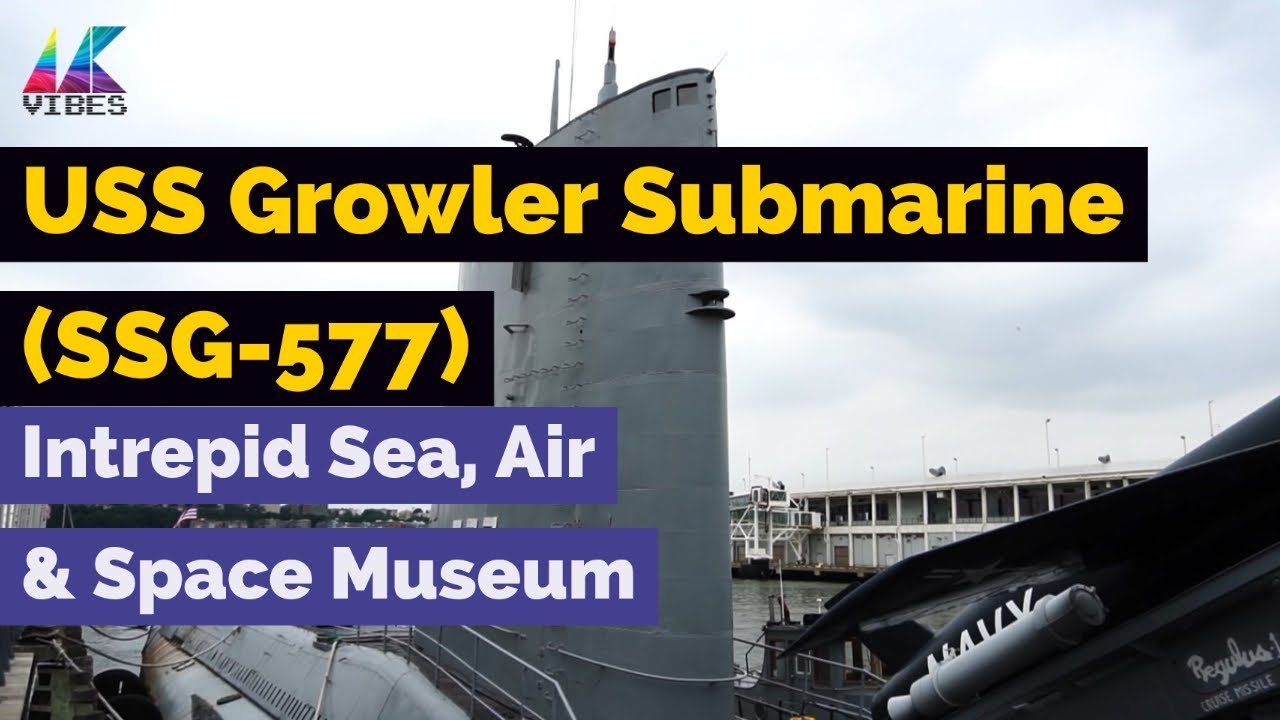 USS Growler Submarine at Intrepid Sea, Air & Space Museum New York ...