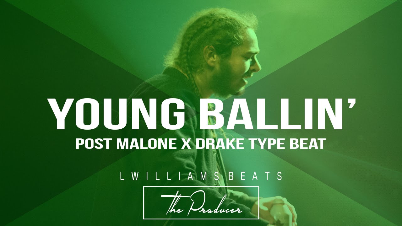 (FREE) Post Malone x Drake Type Beat 2016 - Young Ballin' (Prod. By L ...
