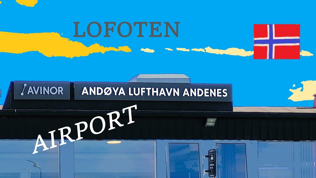 Lofoten / Andøya, Lufthavn Andenes. 🇳🇴 - YouTube