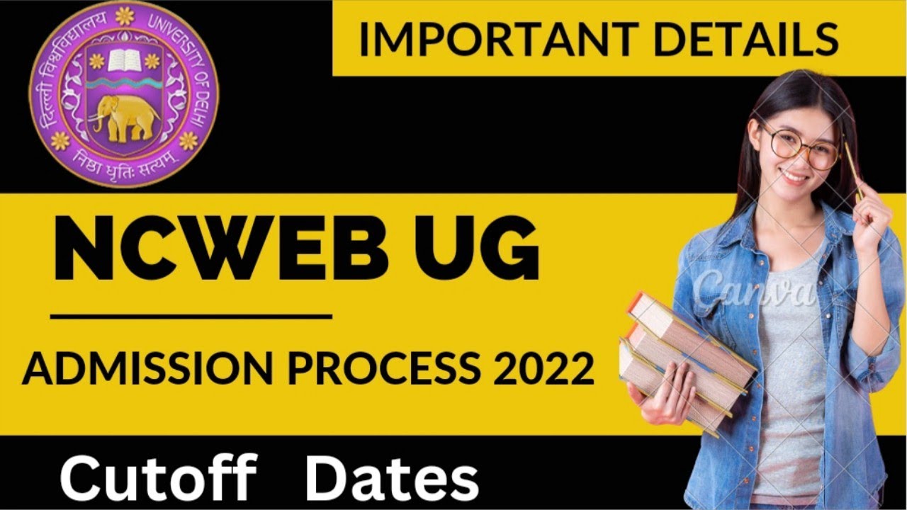 Ncweb Ug Cutoff Dates 2022 - Ncweb UG Admission Procedure 2022 - YouTube