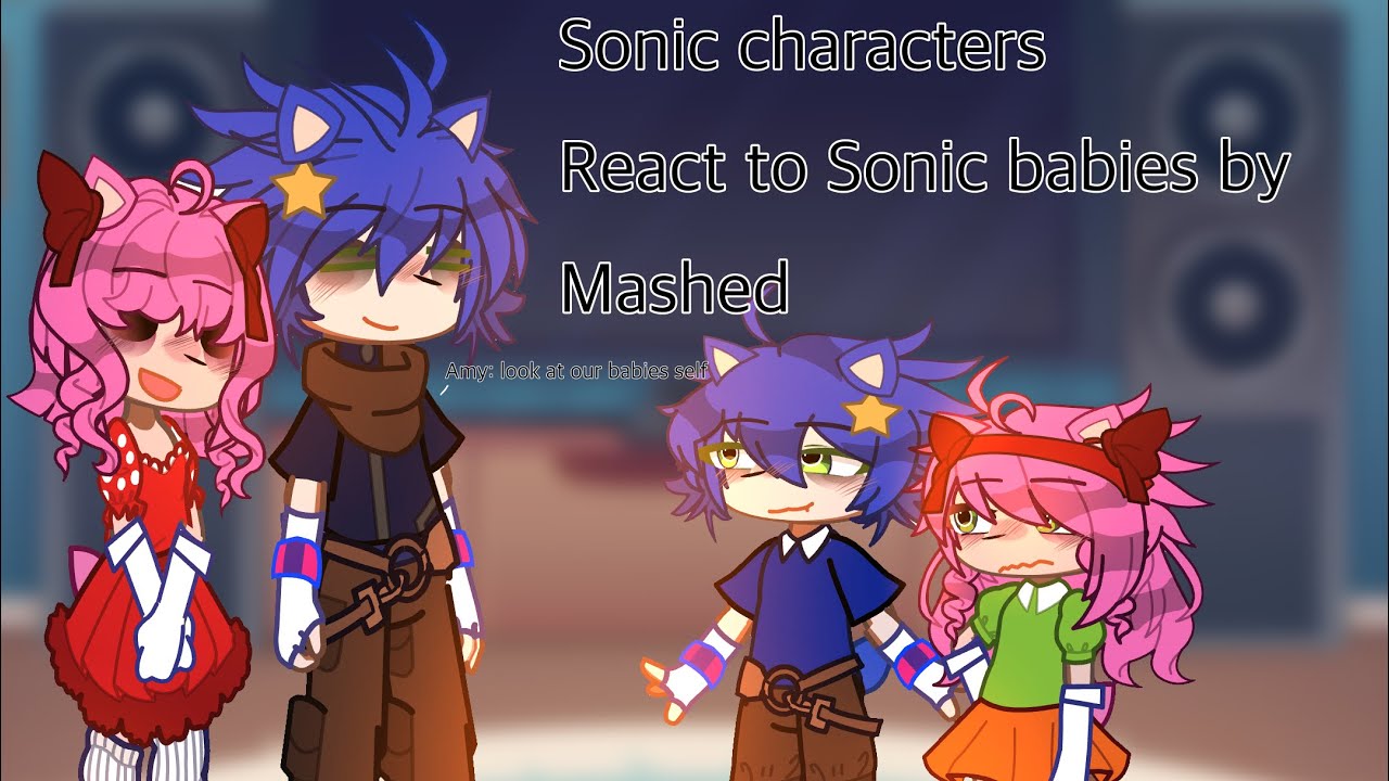 Sonic react to sonic babies by Mashed/Original? - YouTube