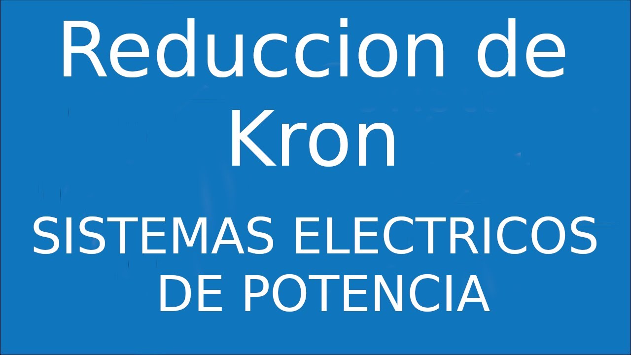 Reduccion de Kron |Sistemas Electricos de Potencia - YouTube