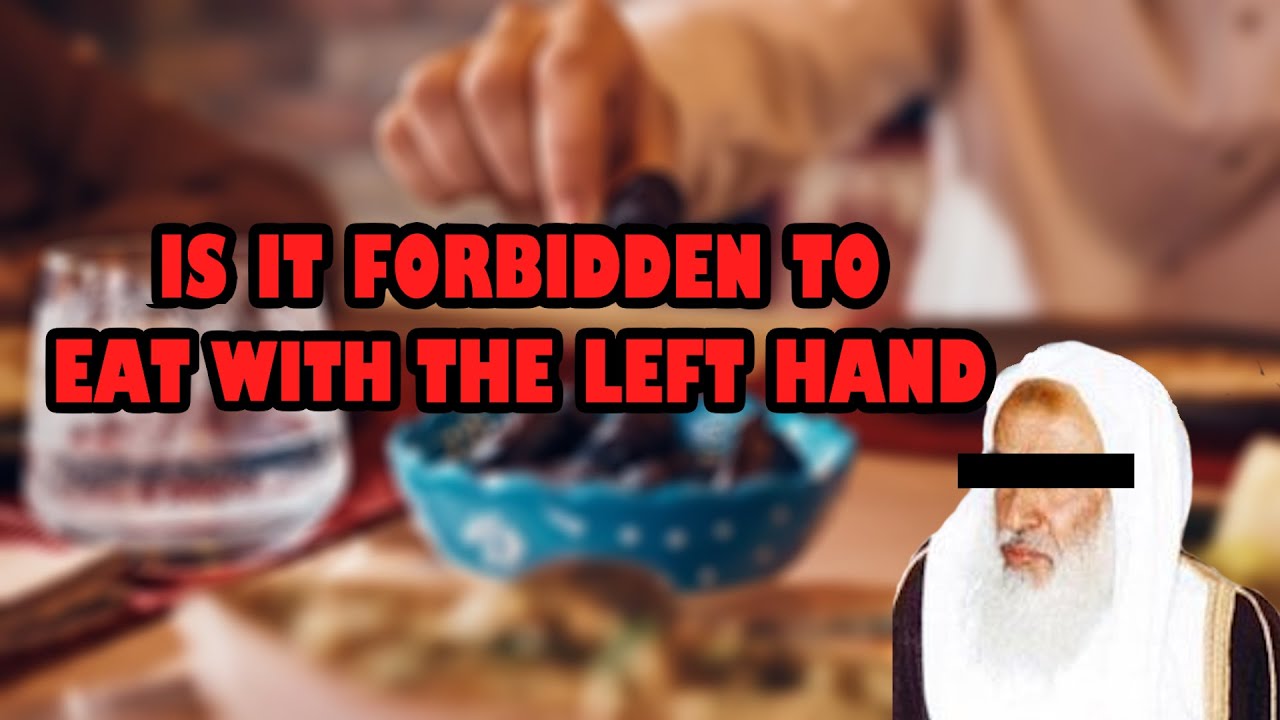 Eating With The Left hand In Islam | Shaykh ibn Uthaymeen - YouTube