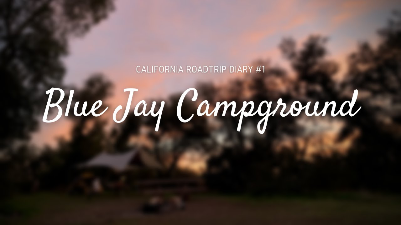 여행일기 | Blue Jay Campground | 캠핑 - YouTube
