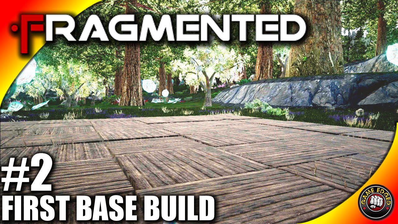 Fragmented Let's Play - EP. 02 - First Base Build - Fragmented Gameplay ...