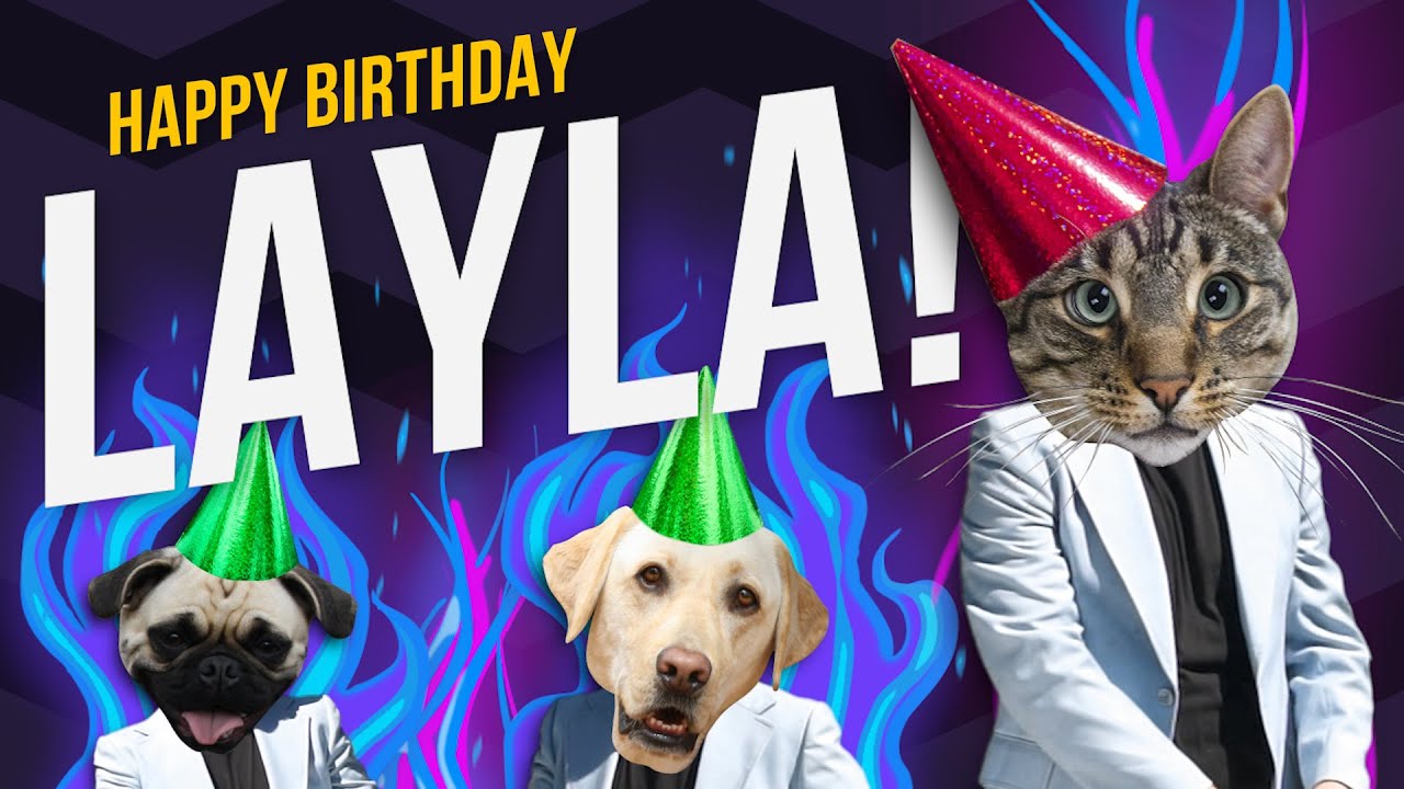 Happy Birthday Layla - It's time to dance! - YouTube