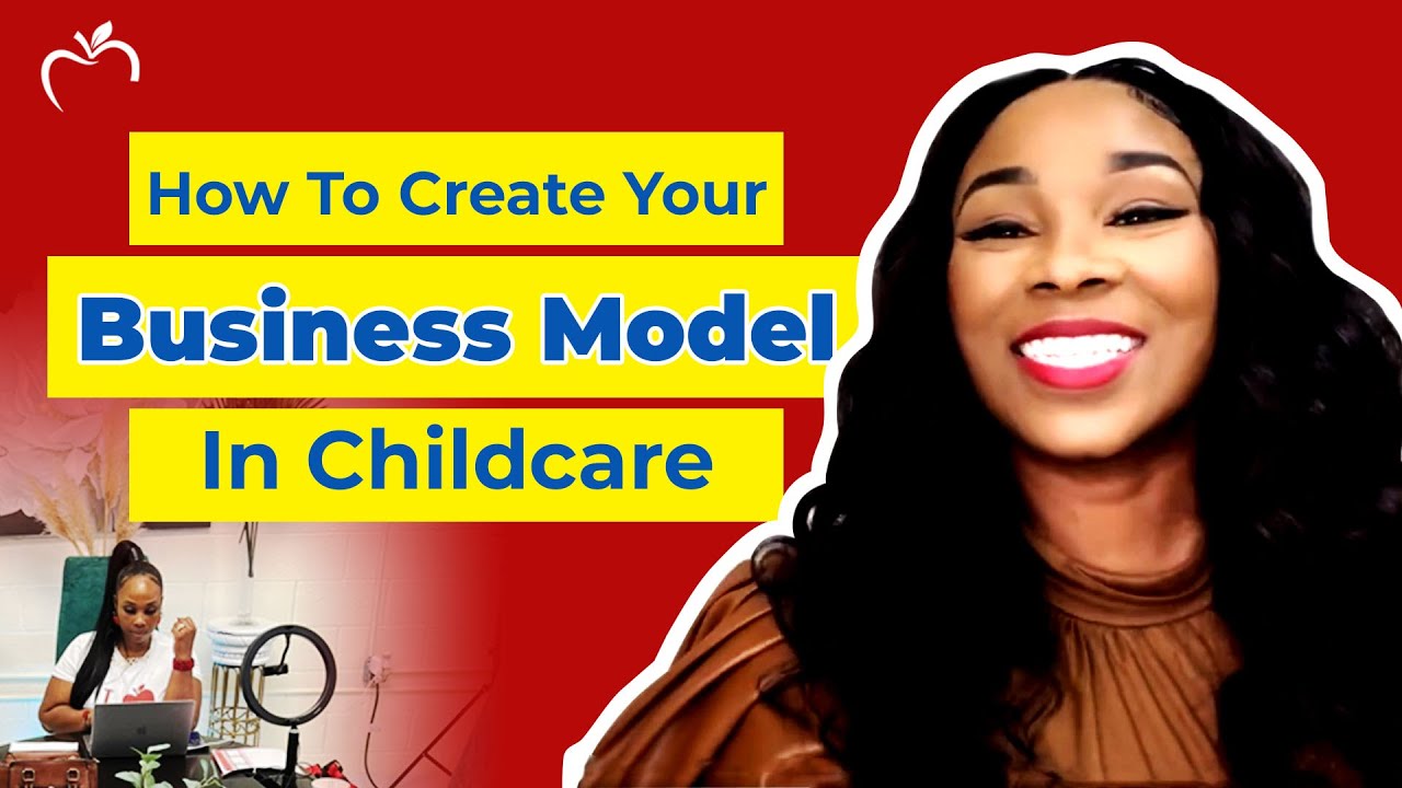 How To Create Your Business Model In Childcare - YouTube
