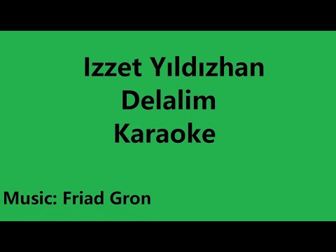 Izzet Yıldızhan - Delalim - karaoke