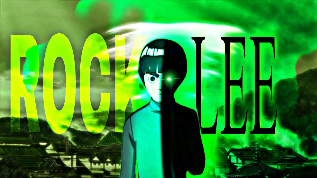 Naruto | Rock Lee • [EDIT] - YouTube