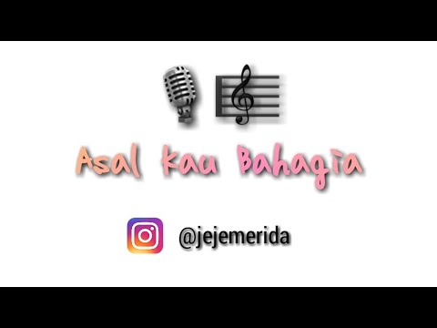 Asal Kau Bahagia - Jeje Merida