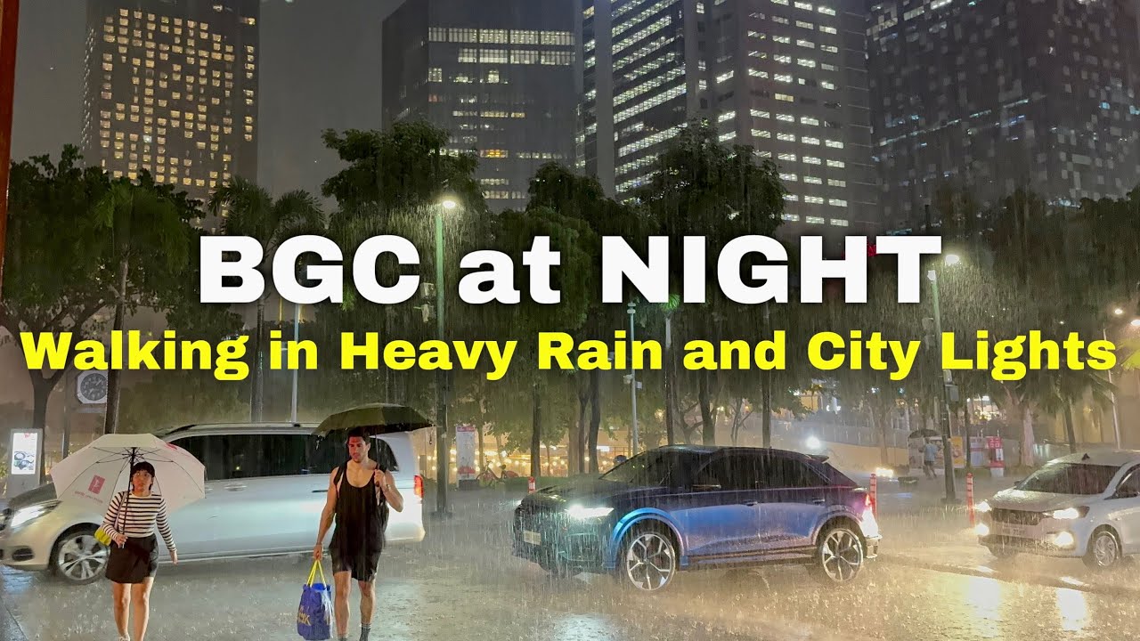 BGC in Heavy Rain! | Night Walking Tour of Modern BGC in Metro Manila ...