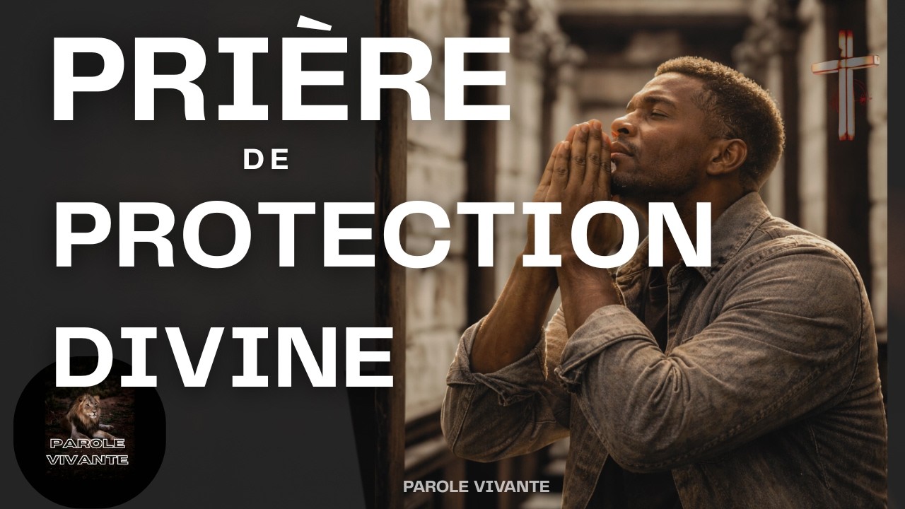 PRIÈRE PUISSANTE DE PROTECTION DIVINE 🙏 | Dieu est ton Refuge, ta ...