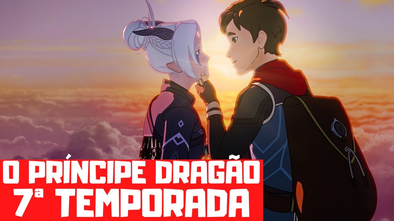 O PRÍNCIPE DRAGÃO 7ª TEMPORADA | QUANDO CHEGA NA NETFLIX? - YouTube