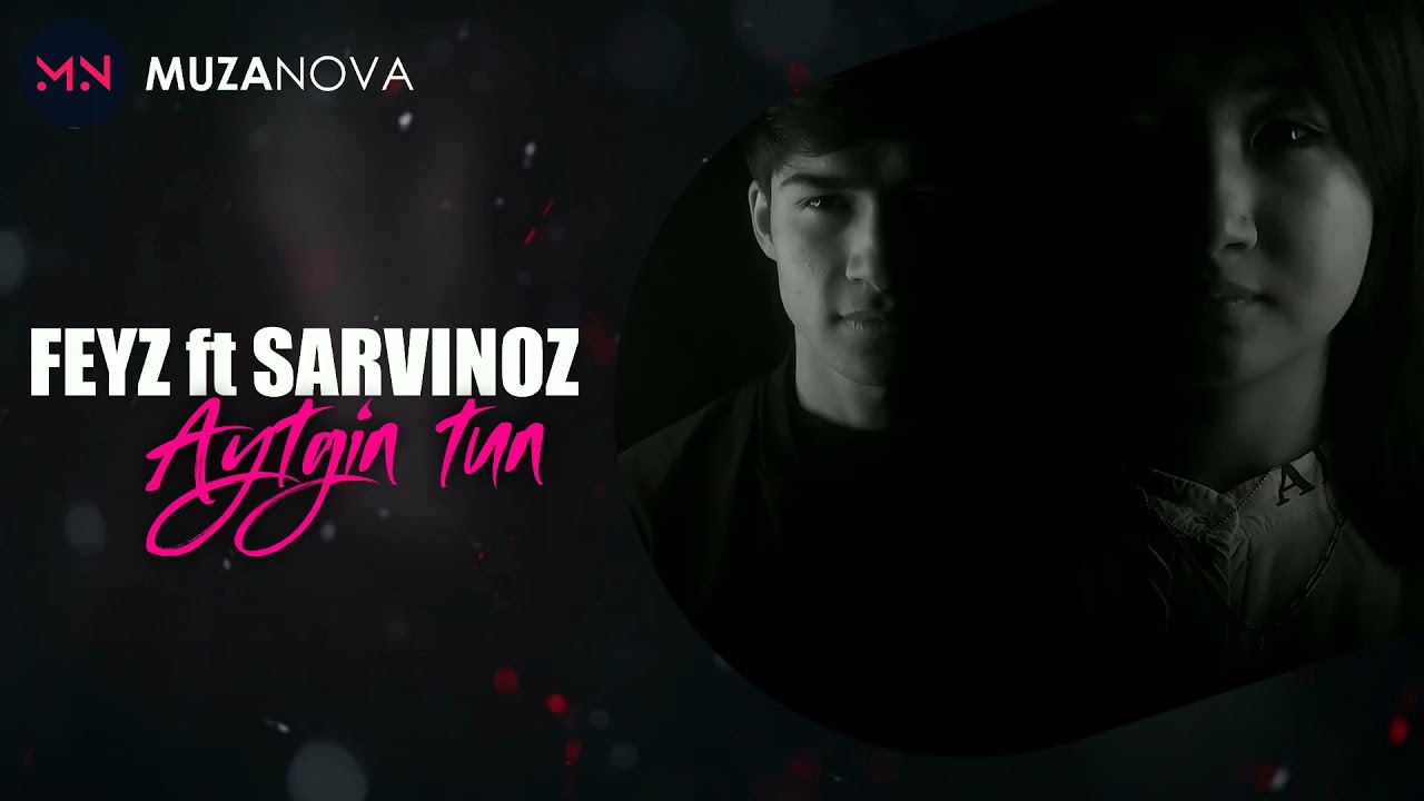 Feyz ft. Sarvinoz - Aytgin tun (MuzaNova) - YouTube