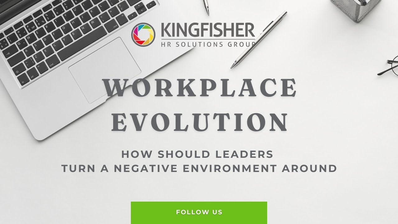 Workplace Evolution｜How should leaders turn a negative environment ...