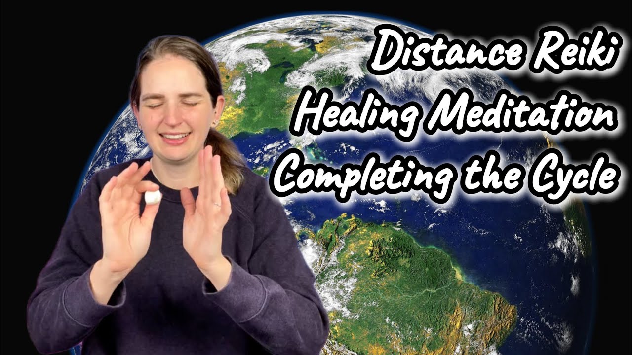 Ad Free | Distance Reiki Healing Meditation | Completing the Cycle ...