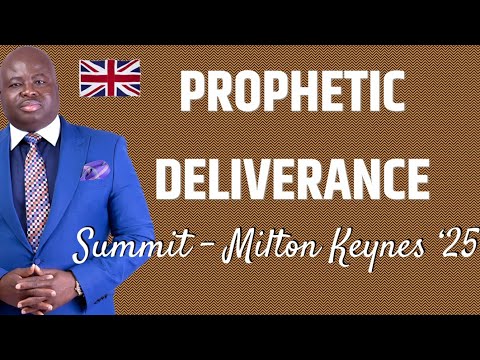 PROPHECIES | DELIVERANCE | Milton Keynes 🇬🇧 Summit | Prophet Prempeh ...