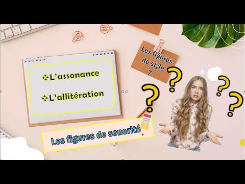 Les figures de style 7 : Les figures de sonorité : L'assonance et l ...