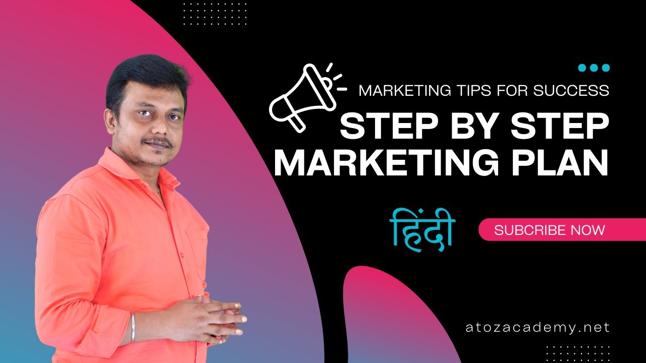 What is Marketing, Tips for Marketing, Step by Step Marketing Plan - A ...