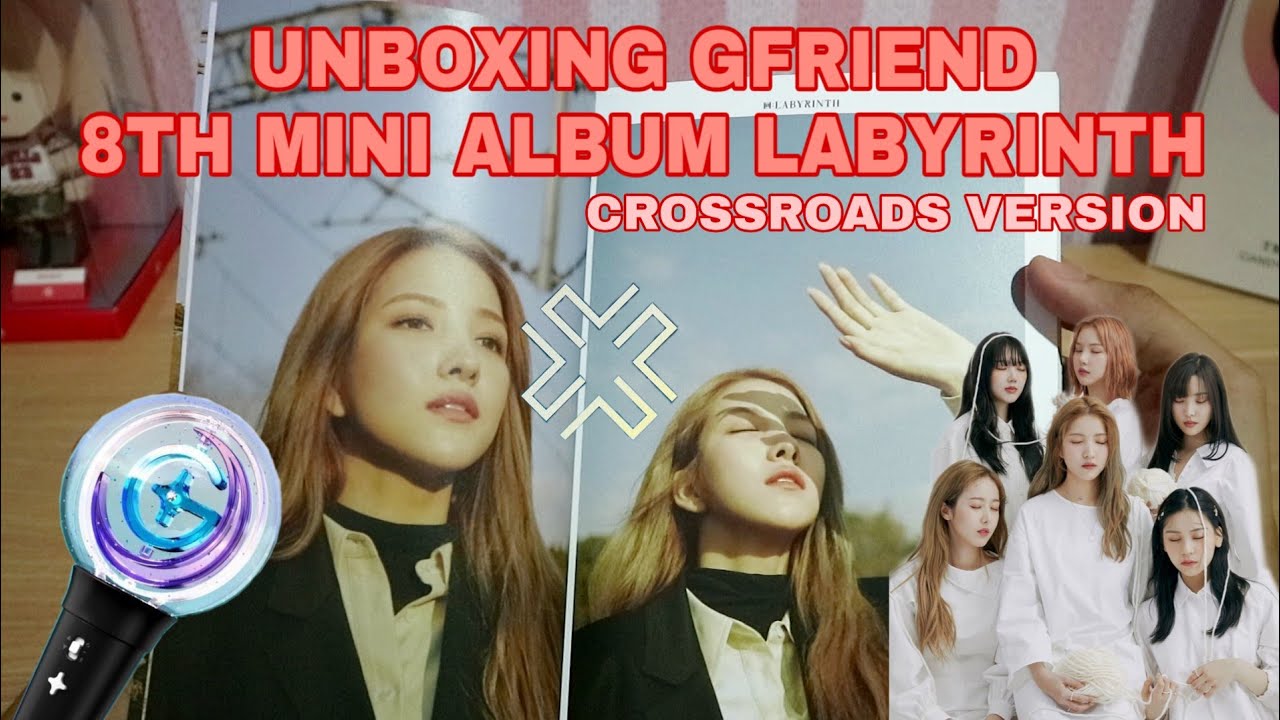 GFRIEND LABYRINTH ALBUM UNBOXING || CROSSROADS VERSION [BAHASA ...