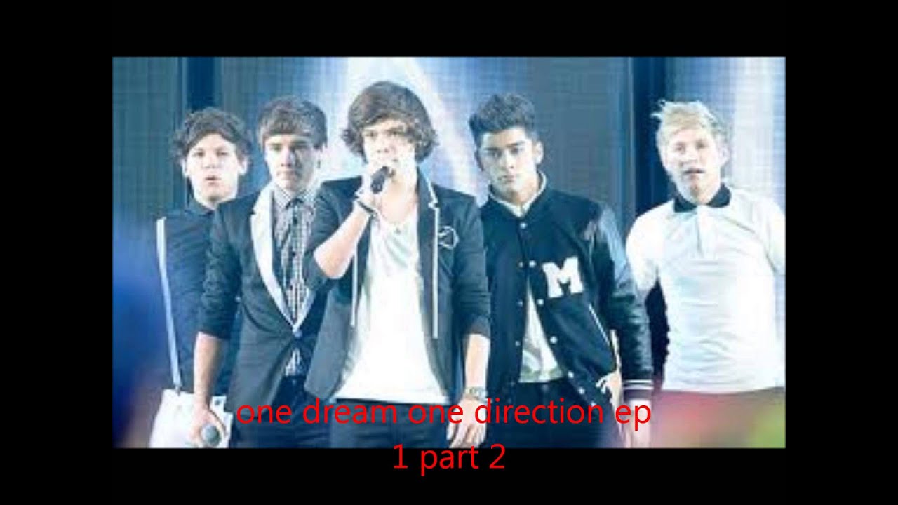 one dream one direction ep 1 part 2 - YouTube