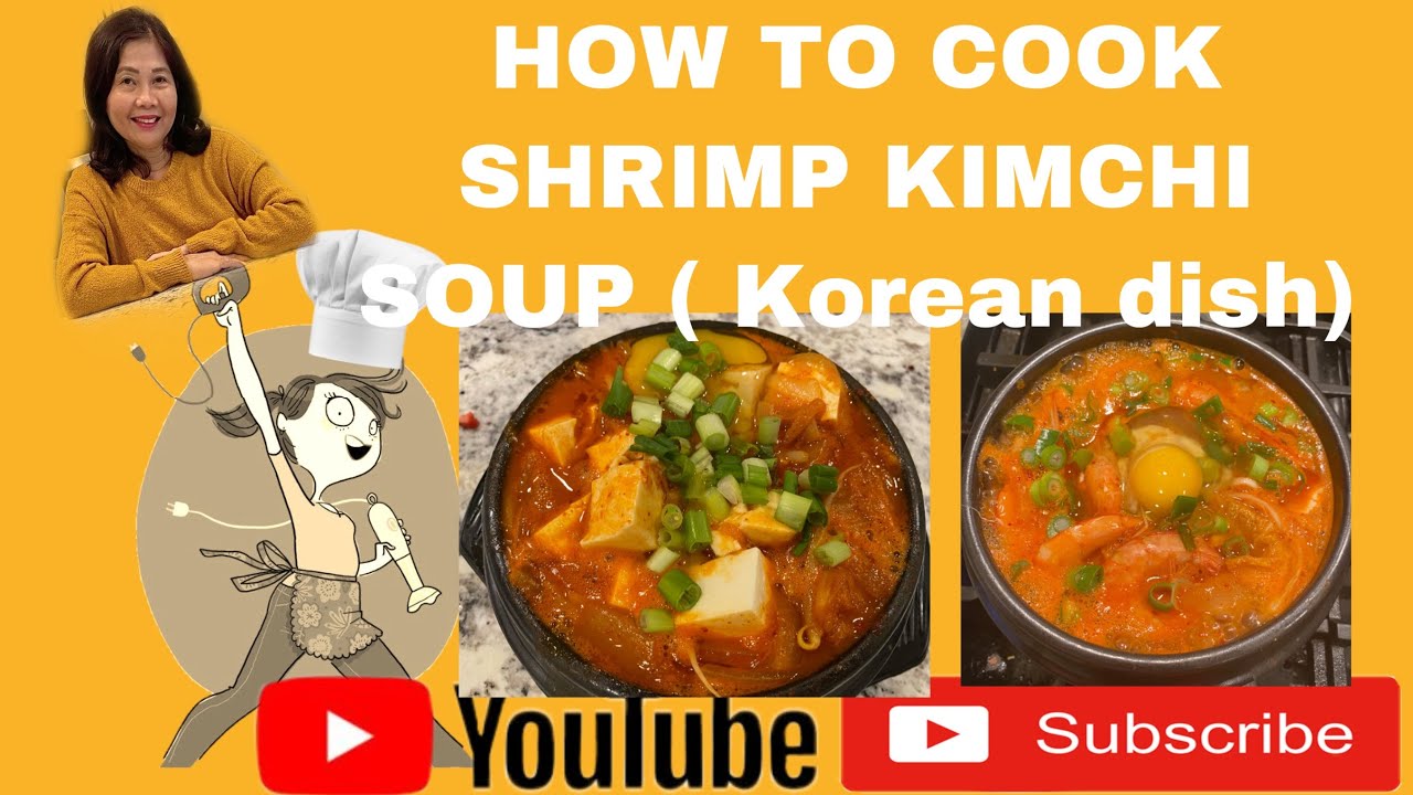 HOW TO COOK SHRIMP KIMCHI SOUP ( korean dish ) - YouTube