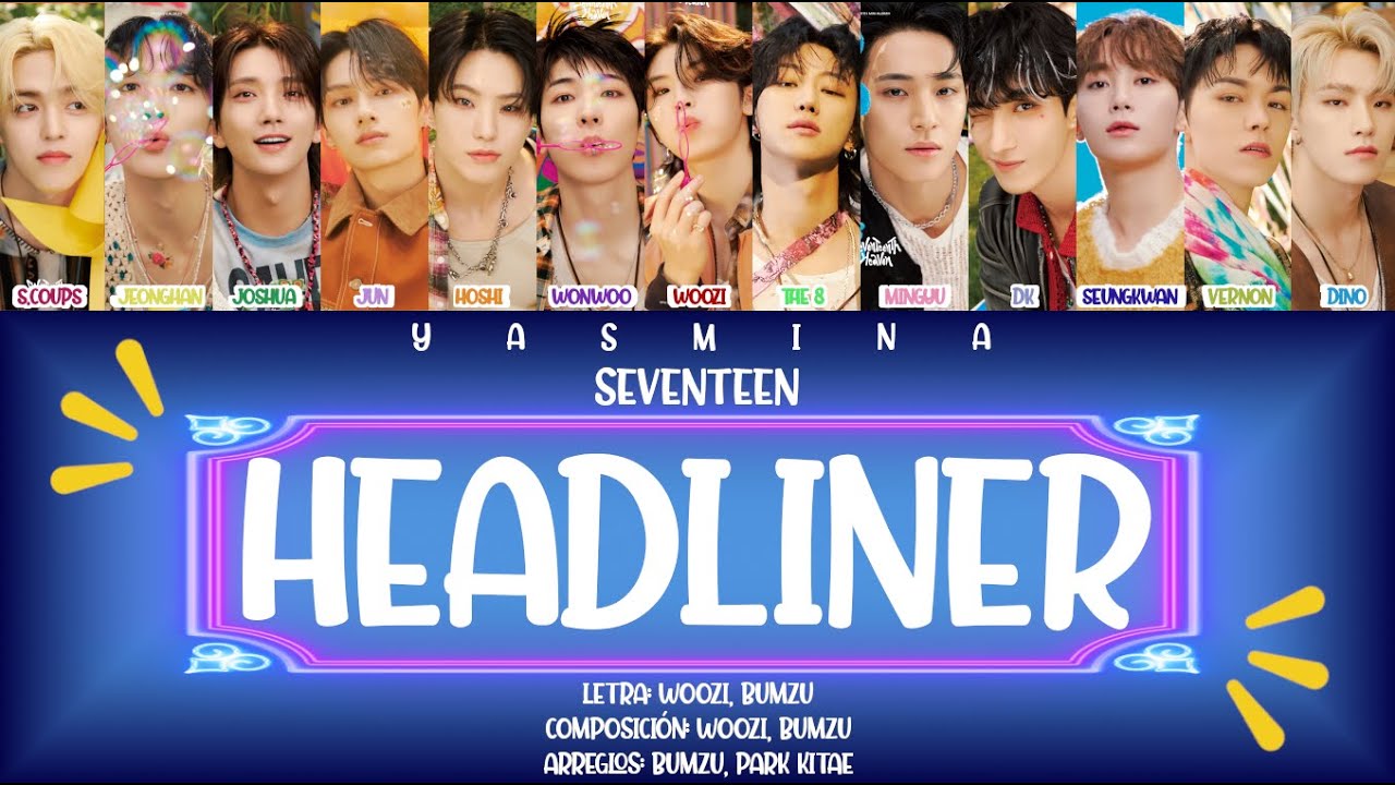 SEVENTEEN (세븐틴) - Headliner [SUB ESPAÑOL] - YouTube