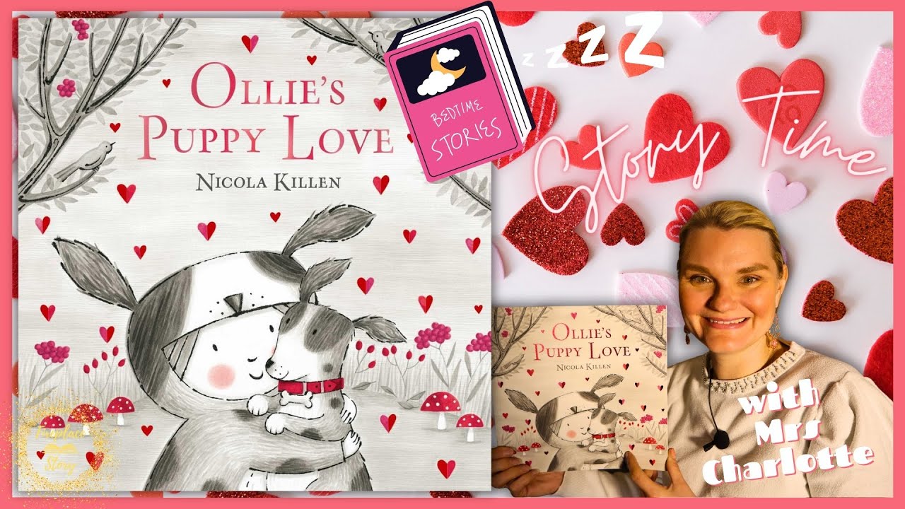 Ollies Puppy Love by Nicola Killen | Valentine Story | Bedtime Story ...