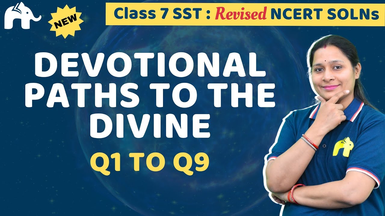 Devotional Paths to the Divine Class 7 Social Science | Revised NCERT Solutions | Chapter 6 Q.1 ...