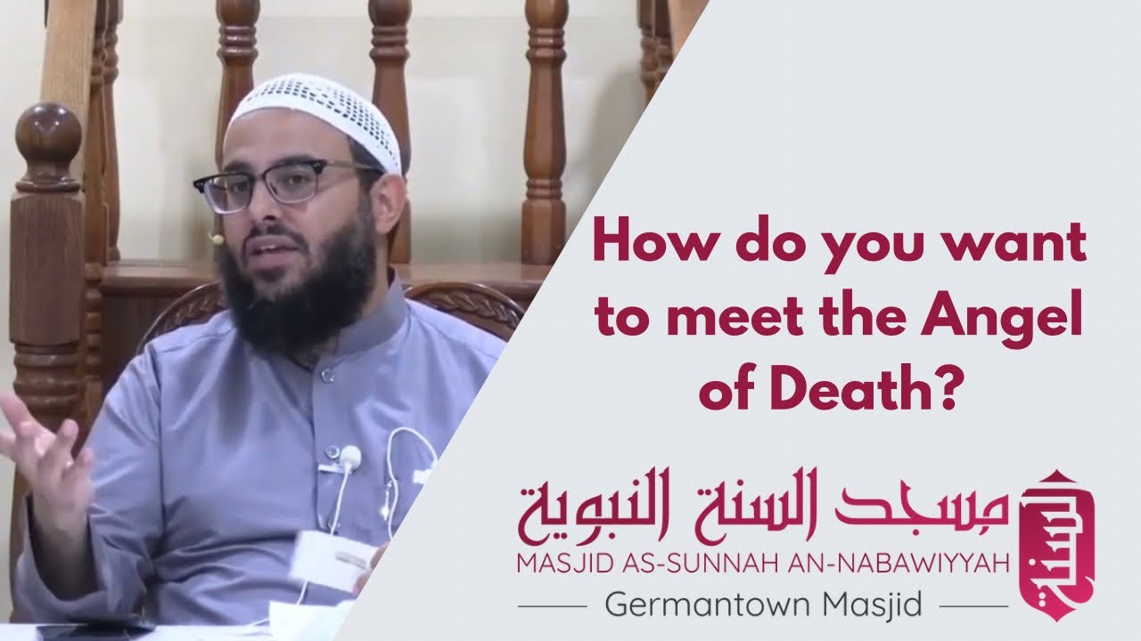 How do you want to meet the angel of death? | Sheikh Abu Abdillaah ...