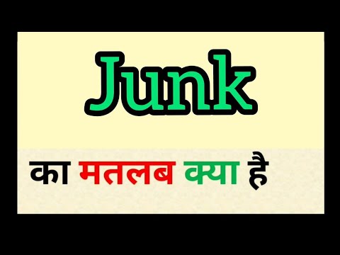 Junk meaning in hindi || junk ka matlab kya hota hai || word meaning ...
