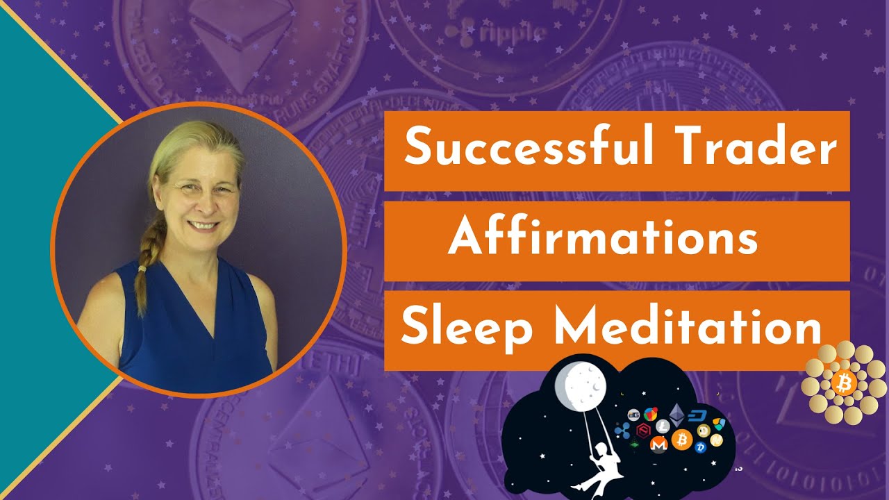 Successful Bitcoin Trader Affirmations - Sleep Meditation - YouTube
