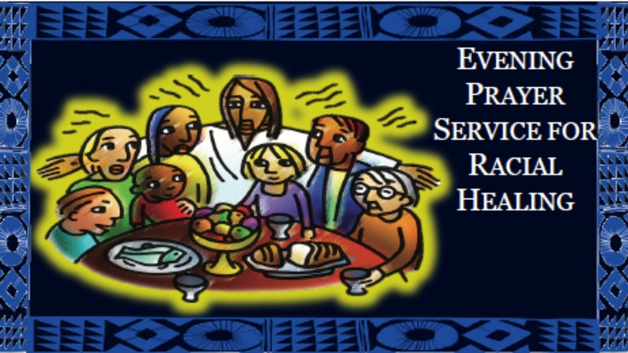 Evening Prayer for Racial Healing, 6/13/2020 - YouTube