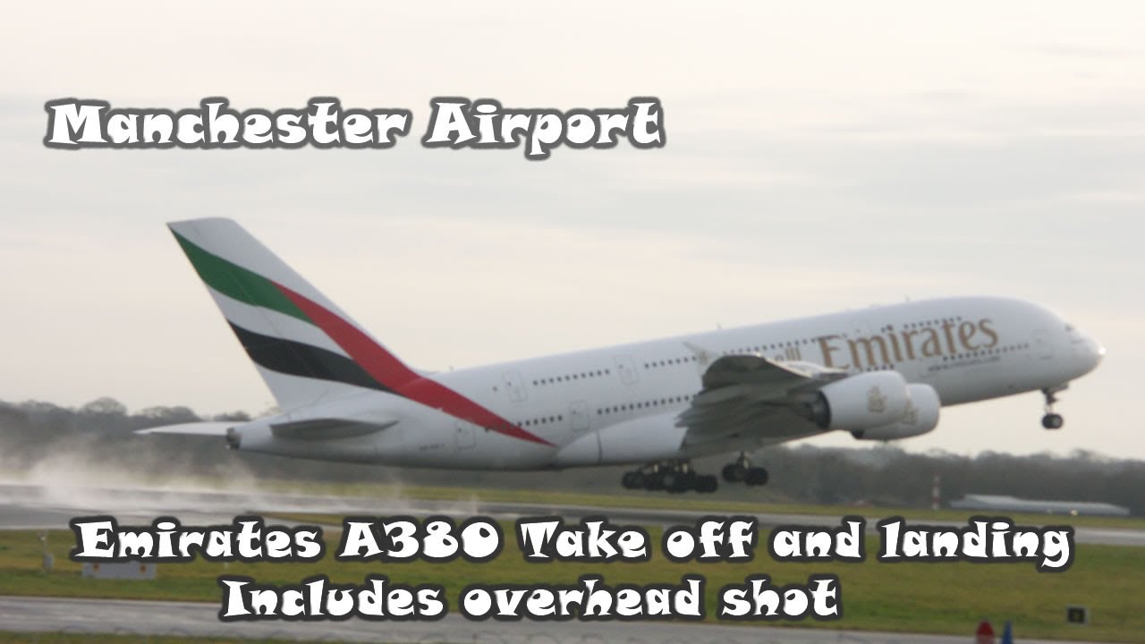A380 Emirates Take off and Landing at Manchester Airport also overhead ...