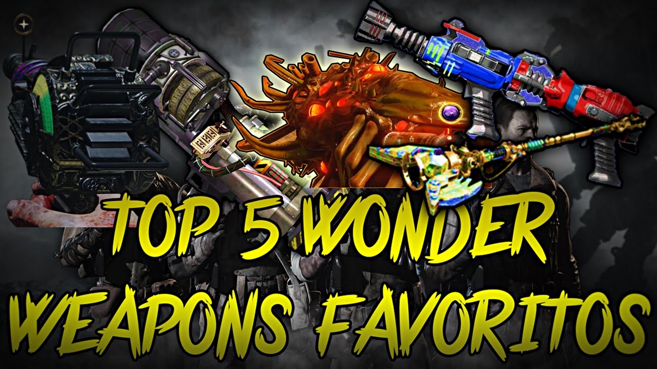 TOP 5 WONDER WEAPONS FAVORITAS ! - YouTube