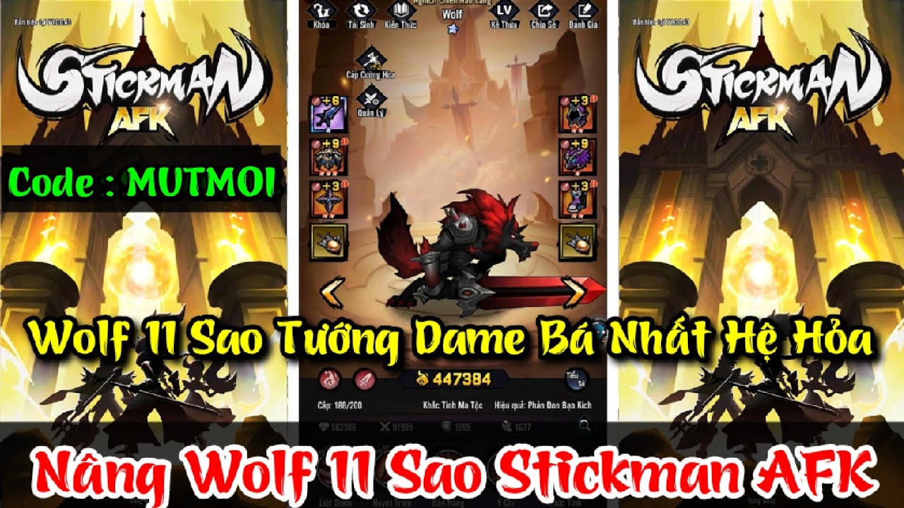 Stickman AFK - Nâng Wolf 11 Sao Tướng Dame Bá Nhất Hệ Hỏa - Code ...