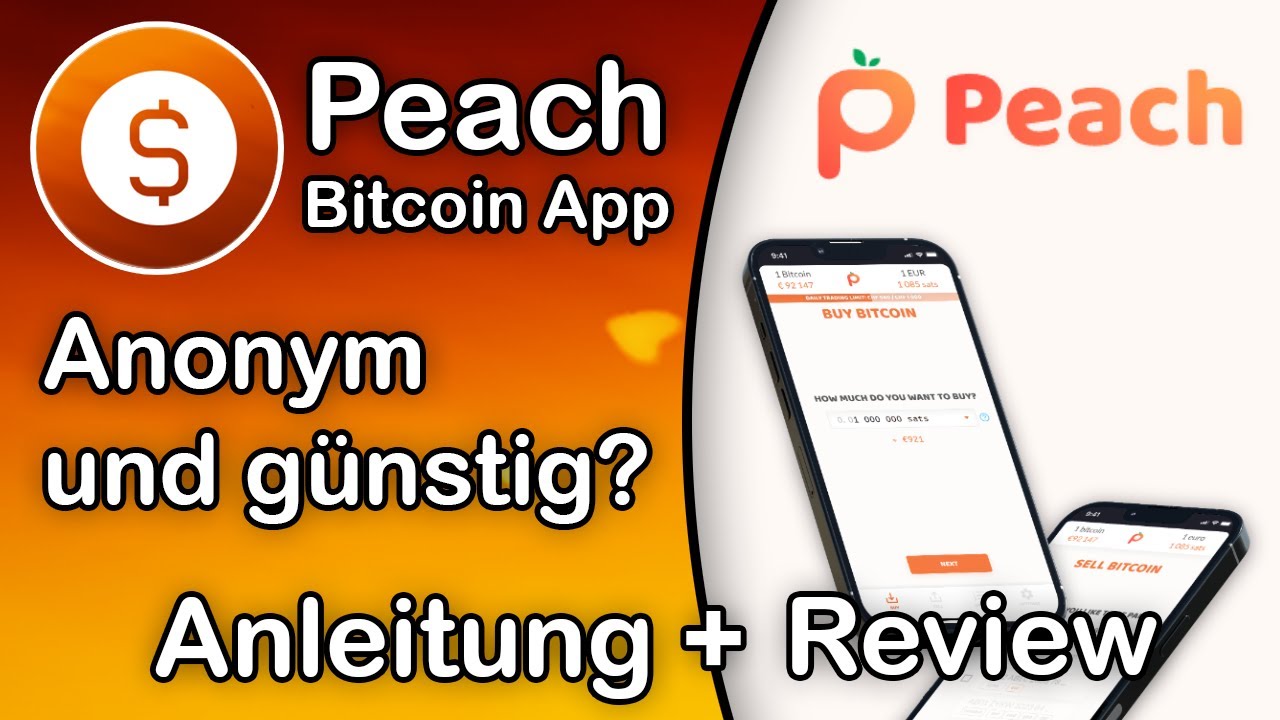 06 - Peach Bitcoin App Review - Maximale Anonymität via P2P? - YouTube