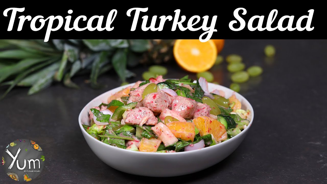Tropical Turkey Salad - YouTube