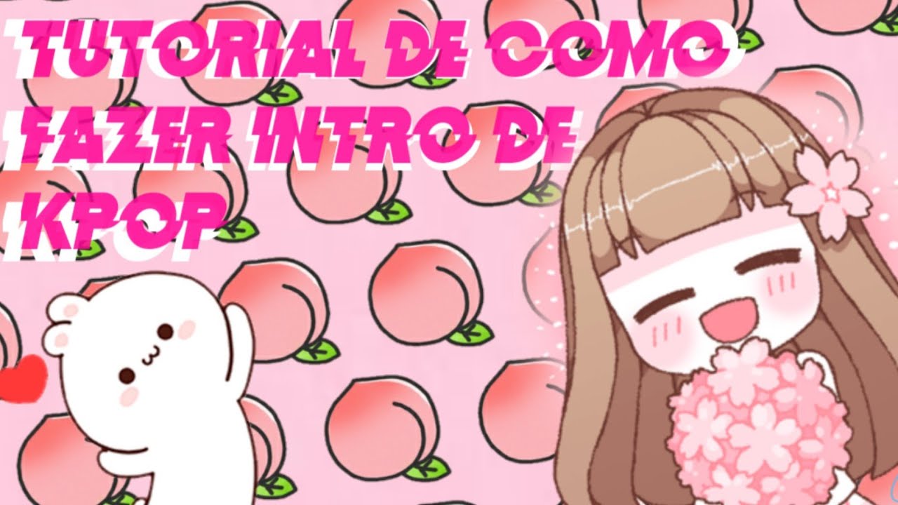 Tutorial de como fazer Intro de kpop - YouTube