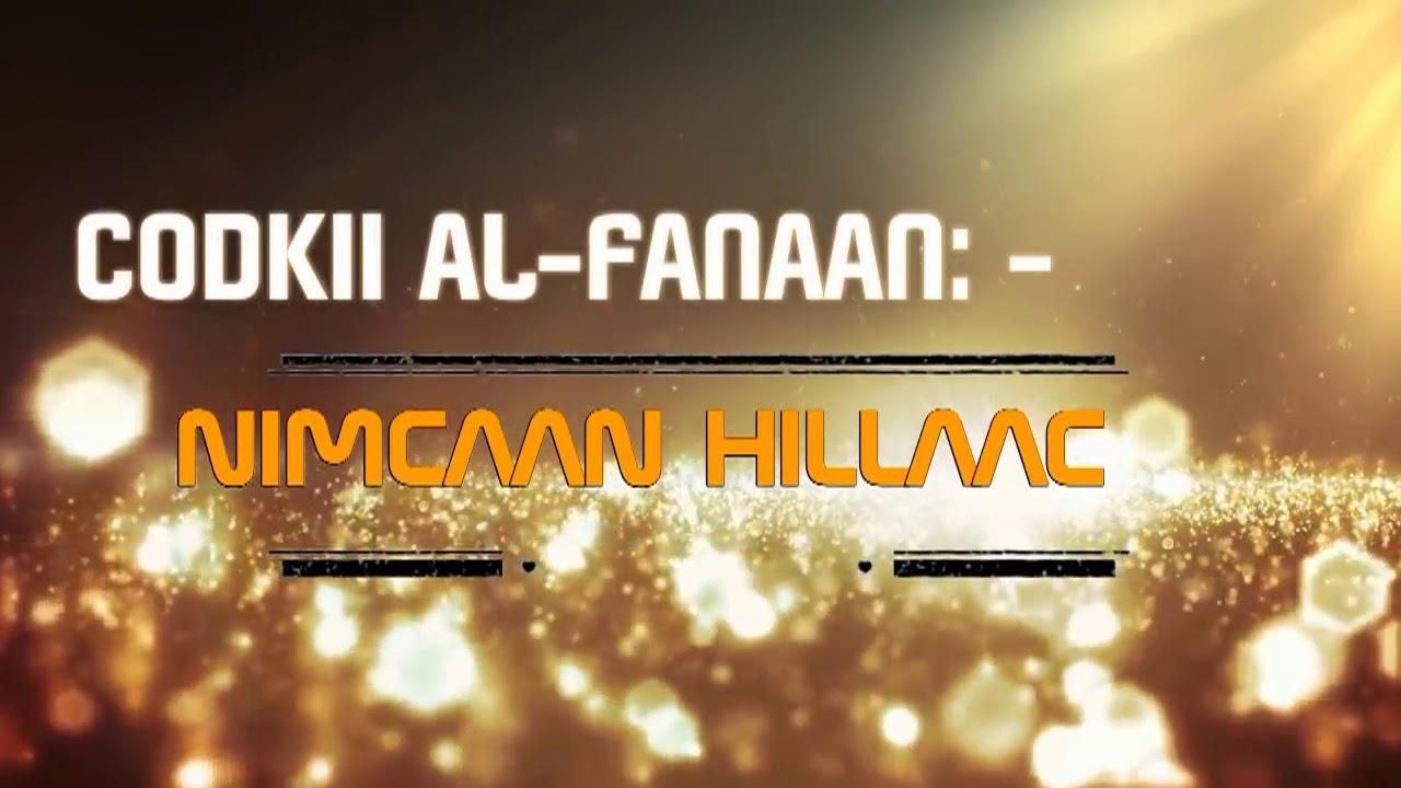 Nimcaan hilaac New songs - YouTube