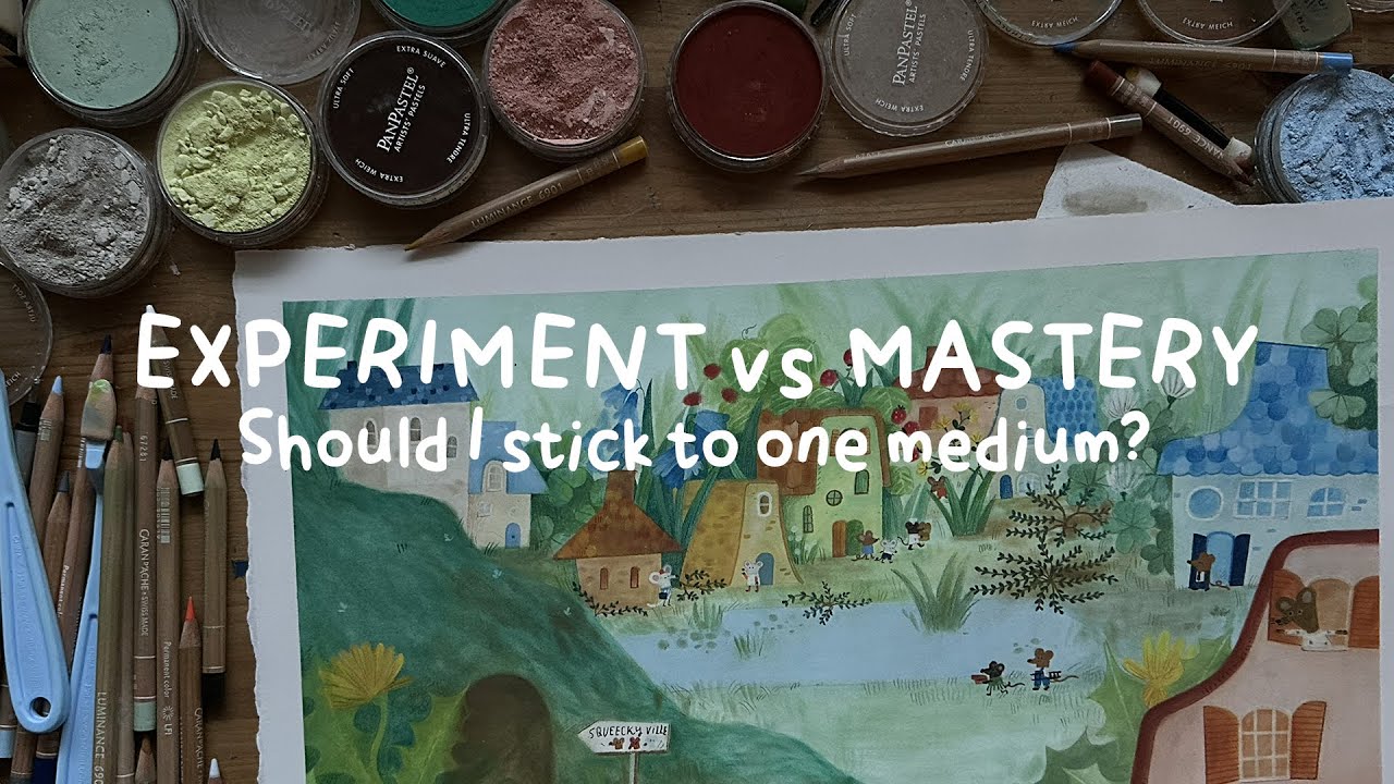 Experiment vs. Mastery: Should I Stick to One Medium? - YouTube