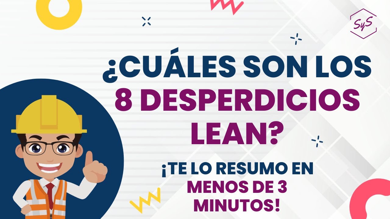 ¿CUÁLES SON LOS 8 DESPERDICIOS EN LA INGENIERÍA INDUSTRIAL? EXPLICADO ...